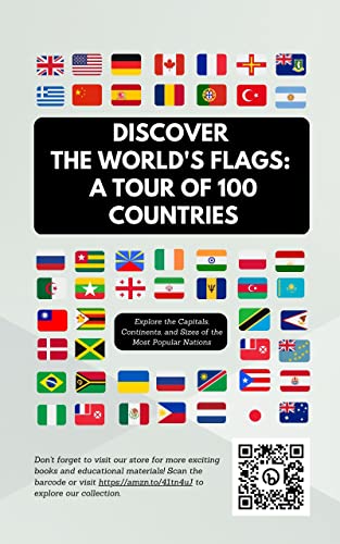 Discover the World's Flags: A Tour of 100 Countries: Explore the ...