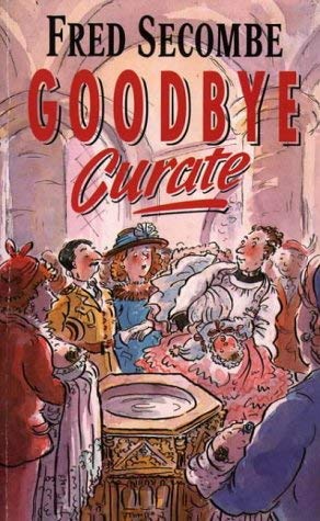 Goodbye Curate: Fred Secombe: 9780006276852: Amazon.com: Books