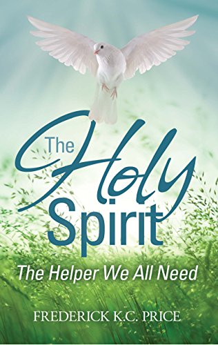 The Holy Spirit: The Helper We All Need - Kindle edition by Price ...