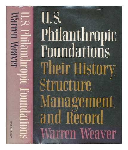 U.S. philanthropic foundations; their history, structure, management ...