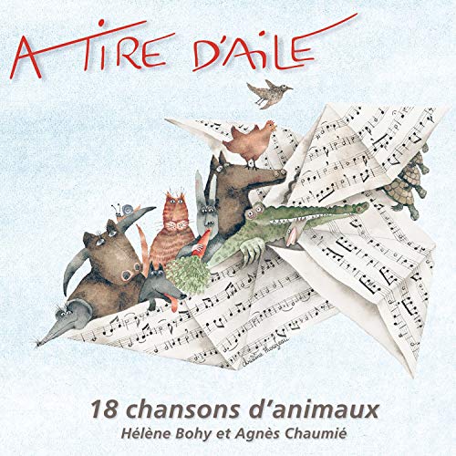 Play À tire d'aile by Hélène Bohy & Agnès Chaumié on Amazon Music