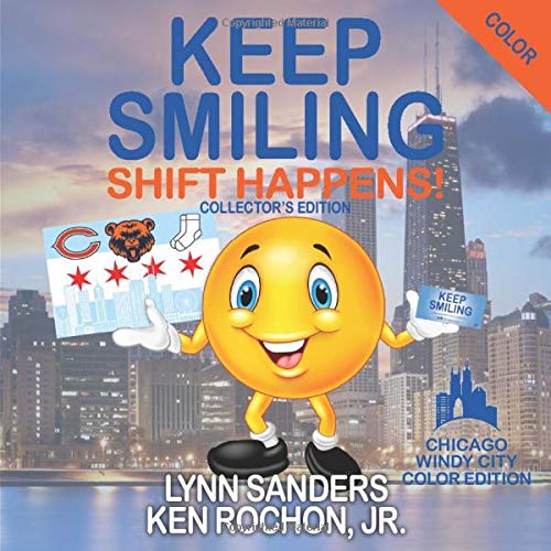 Keep Smiling Chicago Windy City Color Edition: Sanders, Lynn, Rochon Jr ...