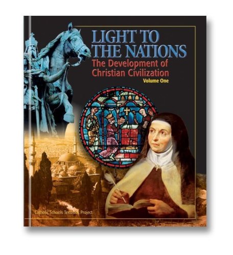 Light to the Nations 1 The Development of Christian Civilization: Part ...