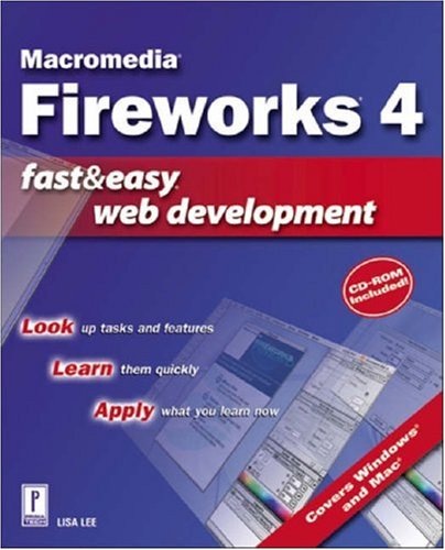 Macromedia Fireworks 4 Fast & Easy Web Development w/CD: Lee, Lisa ...