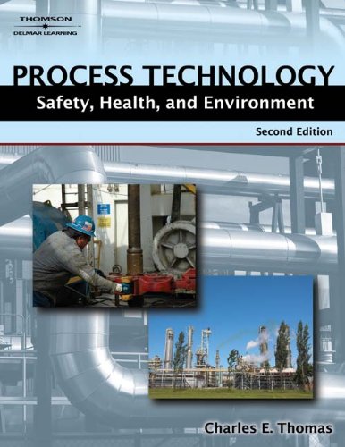 Process Technology Safety, Health, and Environment: Thomas, Charles E ...