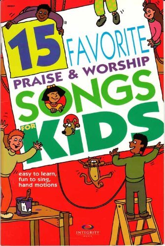 15 Favorite Praise & Worship Songs for Kids: unknown author: Amazon.com ...
