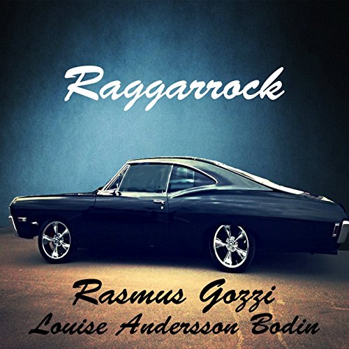 Écouter Raggarrock par Rasmus Gozzi & Louise Andersson Bodin sur Amazon ...