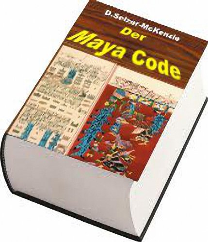 Maya - der Maya Code: Maya - der Maya Code eBook: Selzer-McKenzie, Dr.D.: Amazon.de: Kindle-Shop