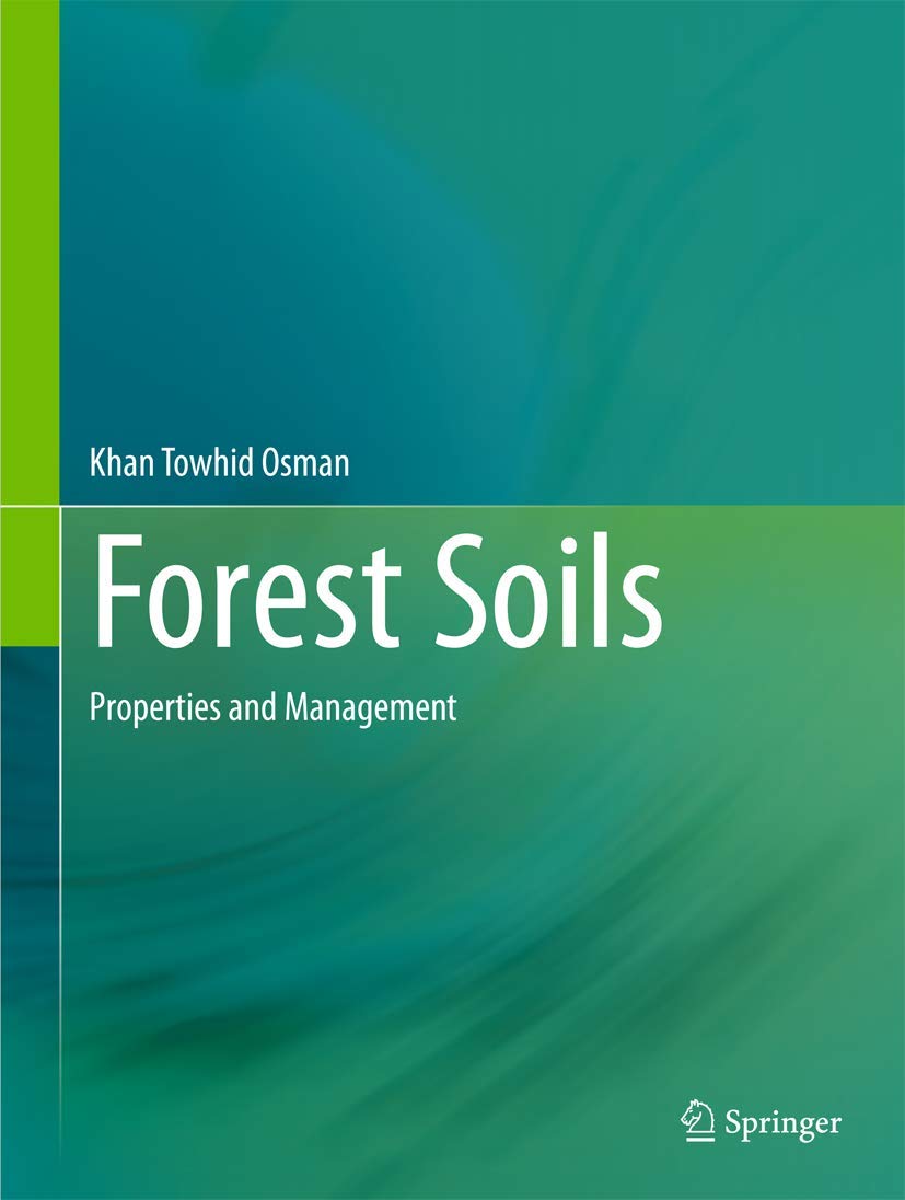 Amazon | Forest Soils: Properties and Management | Osman, Khan Towhid ...