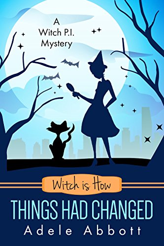 Witch is How Things Had Changed (A Witch P.I. Mystery Book 25) eBook ...