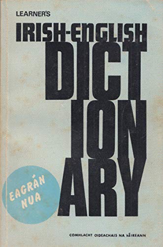Learner's English-Irish dictionary. Sa chaighdean oifigiuil: O ...