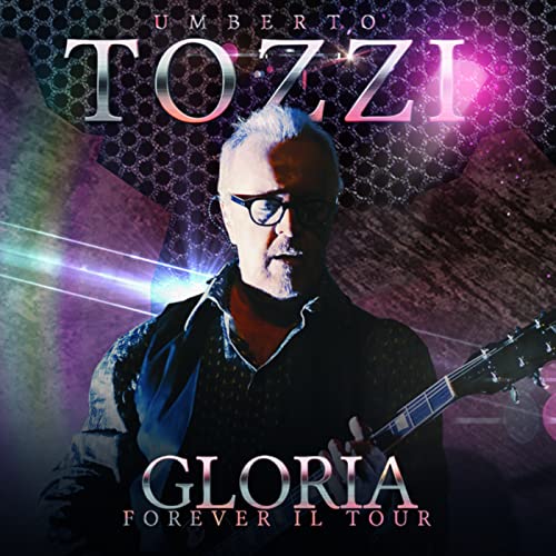 Play GLORIA FOREVER Il Tour by Umberto Tozzi on Amazon Music Unlimited