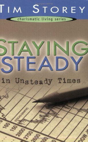 Amazon.com: Staying Steady in Unsteady Times (Charismatic Living Series ...