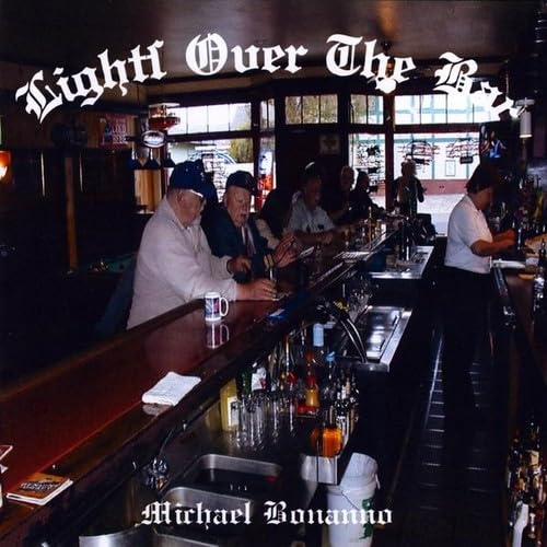 Michael Bonanno, Bonanno Michael - Lights Over the Bar - Amazon.com Music
