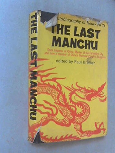 Tha Last Manchu: Once Emperor of China, Master of the Forbidden City ...