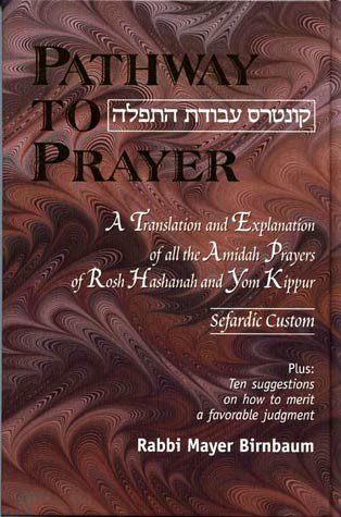 Pathway To Prayer, Yomim Noraim, Sefardi: A translation and explanation ...