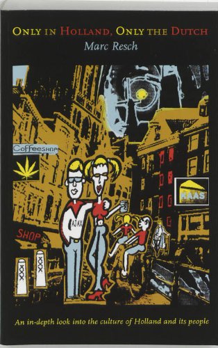 Only In Holland: Only The Dutch: Resch, Marc: 9789051708004: Amazon.com ...