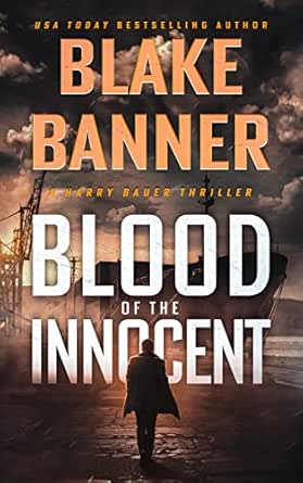 Blood of the Innocent (Harry Bauer Book 12) - Kindle edition by Banner ...