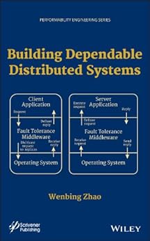 Building Dependable Distributed Systems (Performability Engineering Series) eBook : Zhao ...