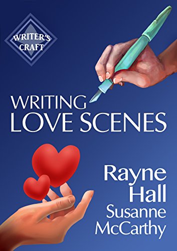 Writing Love Scenes: Professional Techniques for Fiction Authors ...