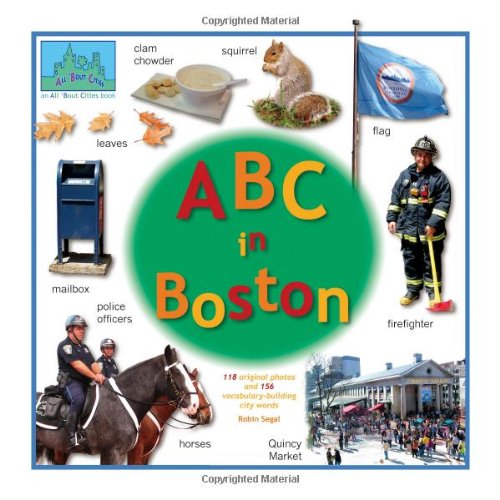 ABC in Boston (All 'bout Cities): Segal, Robin: 9780971969711: Amazon ...