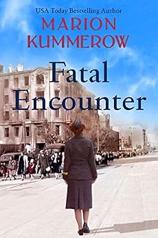 Fatal Encounter: An Epic Story of Courage and Resistance (War Girls ...