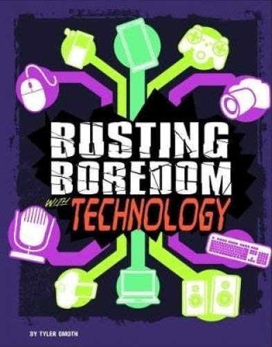 Busting Boredom With Technology: Omoth, Tyler: 9781474736961: Amazon ...