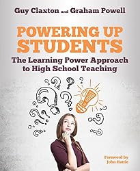 Powering Up Children: The Learning Power Approach to primary teaching ...