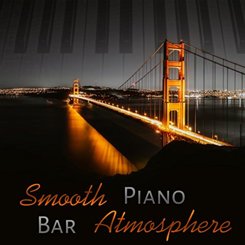 Amazon Music Unlimited - Piano Bar Music Academy 『Smooth Piano Bar ...