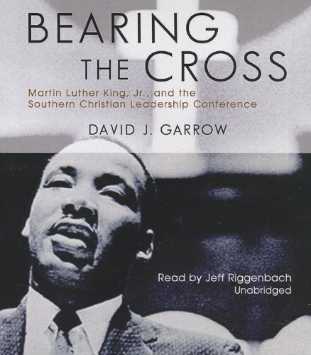 Bearing the Cross: Martin Luther King, Jr., and the Southern Christian ...
