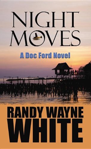 Amazon.com: Night Moves (Doc Ford): 9781611737158: White, Randy Wayne ...