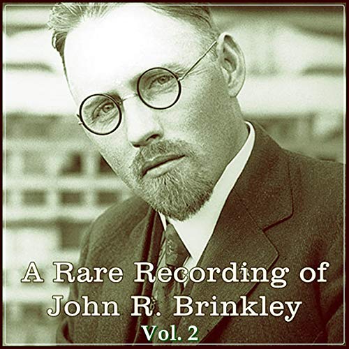 Amazon.com: A Rare Recording of John R. Brinkley Vol. 2 (Audible Audio ...