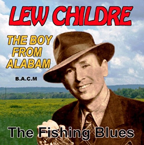 Lew Childre - Lew Childre: The Fishing Blues - Amazon.com Music