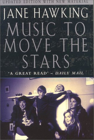 Music to Move the Stars: A Life with Stephen: Amazon.co.uk: Hawking ...