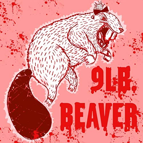 Amazon.com: Beaver Power [Explicit] : 9 Lb Beaver: Digital Music