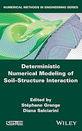 Deterministic Numerical Modeling of Soil Structure Interaction (Numerical Methods in Engineering ...