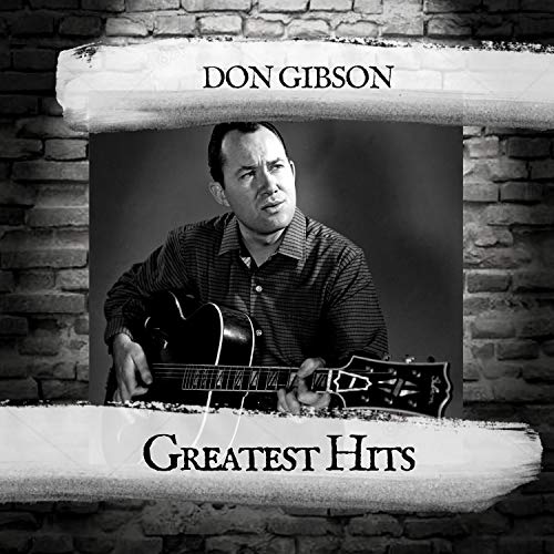 Play Greatest Hits by Don Gibson on Amazon Music
