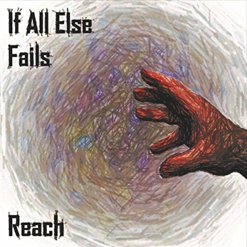 Amazon.com: Reach [Explicit] : If All Else Fails: Digital Music