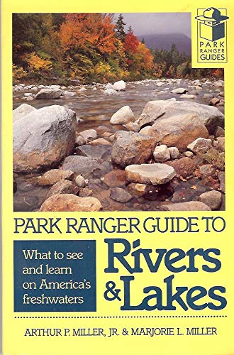 Park Ranger Guide to Rivers and Lakes (Park Ranger Series): Miller ...