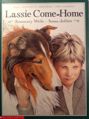 Lassie Come Home: Wells, Rosemary: 9780590898164: Amazon.com: Books
