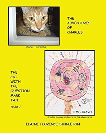 The Adventures of Charles The Cat With The Question Mark Tail ...