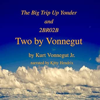 Amazon.com: Two by Vonnegut: The Big Trip Up Yonder and 2BR02B (Audible ...