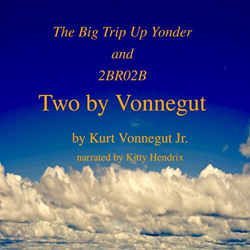 Amazon.com: Two by Vonnegut: The Big Trip Up Yonder and 2BR02B (Audible ...