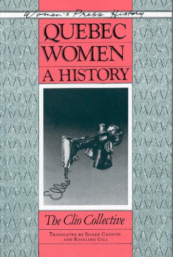 Quebec Women: A History: Dumont, Micheline, Jean, Michèle ...
