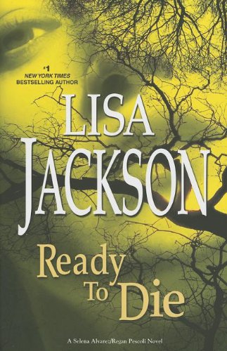 Ready to Die (Selena Alvarez / Regan Pescoli): Jackson, Lisa ...