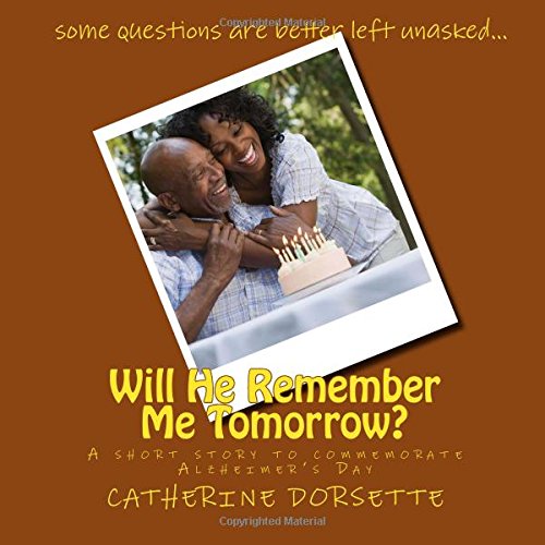 Amazon.co.jp: Will He Remember Me Tomorrow?: A Short Story to ...