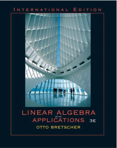 Linear Algebra with Applications: (International Edition) with Maple 10 ...