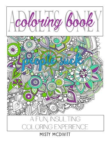 Amazon.com: Adults only Coloring book: 9781533327901: McDivitt, Misty D ...