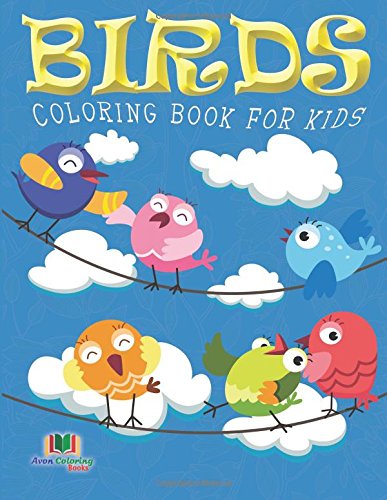 Birds Coloring Book For Kids: Feathered Friends Coloring Pages (Kids ...
