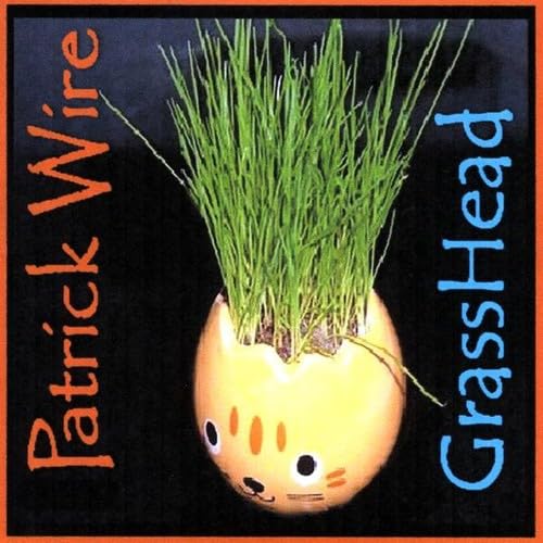 Patrick Wire - Grasshead - Amazon.com Music
